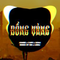 Jombie & SONA & Chips_G5R - Đồng Vàng (Vinahouse Remix) [ShortVersion 1 ...