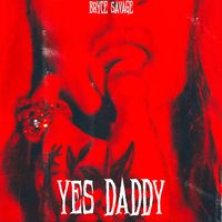 Bryce Savage - Yes Daddy | TikTok